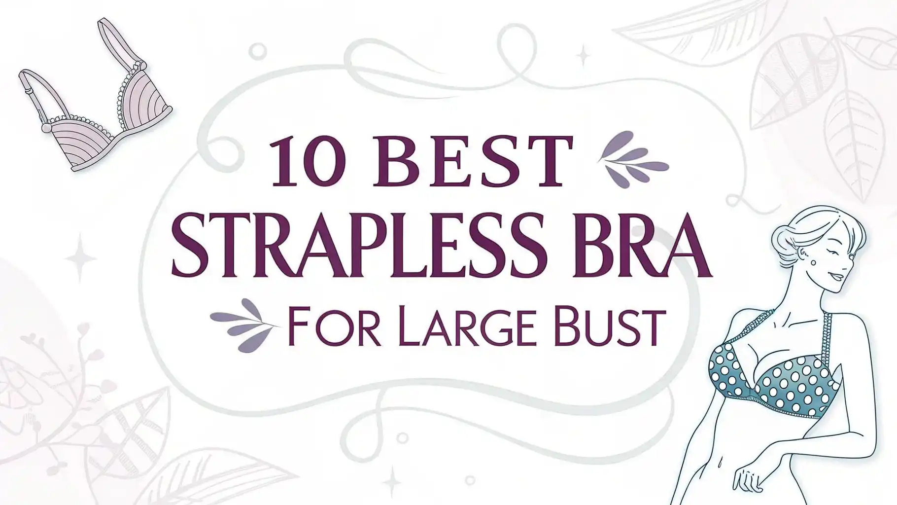 10 Best Strapless Bra for Large Bust in 2026 - Fashion Beauty Looks